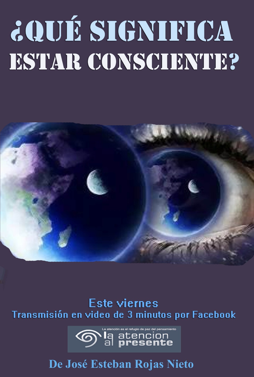 ¿Qué significa ESTAR CONSCIENTE? - La Atencion Al Presente basada en ...