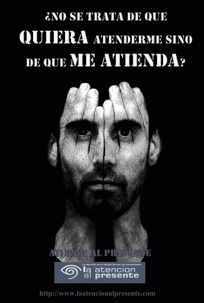 ¿No se trata de que quiera atenderme sino de que me atienda?