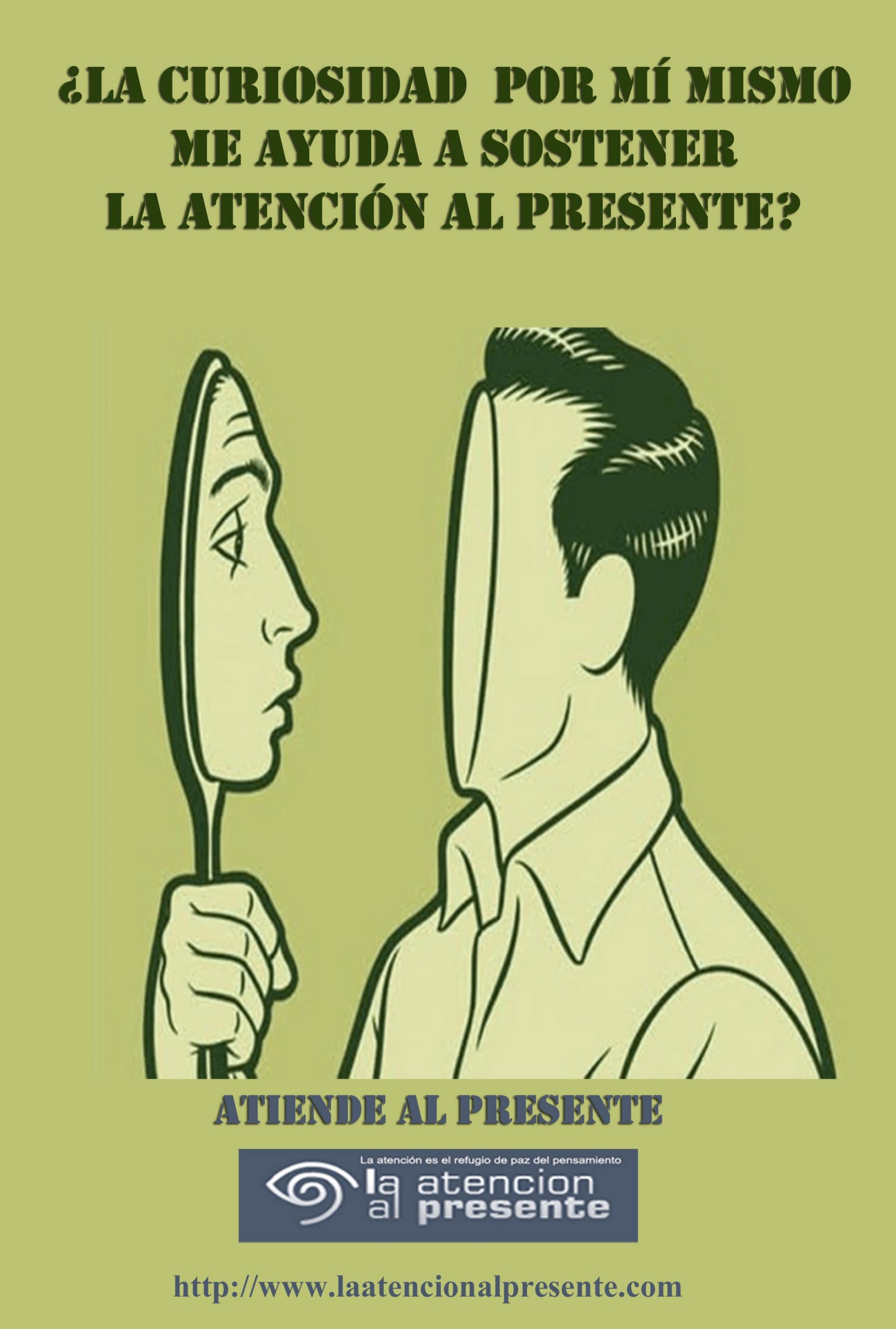 La Atencion Al Presente ¿La CURIOSIDAD por mí mismo me ayuda